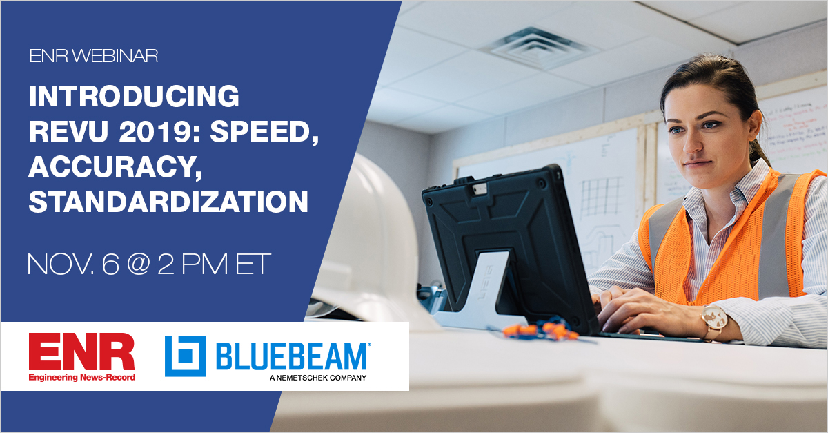 Introducing Revu 2019: Speed, Accuracy, Standardization Registration