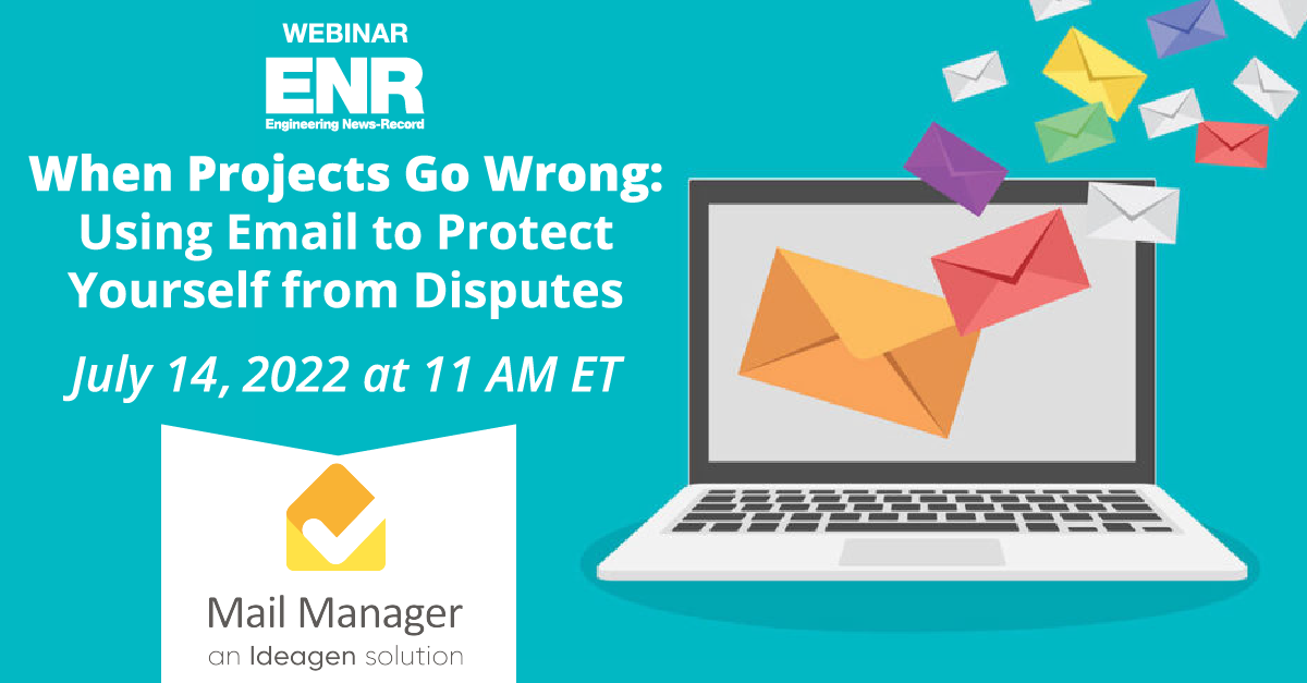 When Projects Go Wrong: Using Email to Protect Yourself from Disputes ...