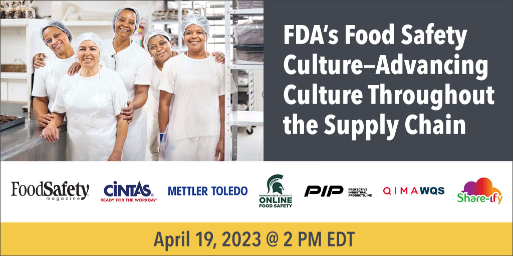 FDA's Food Safety Culture—Advancing Culture Throughout the Supply Chain ...