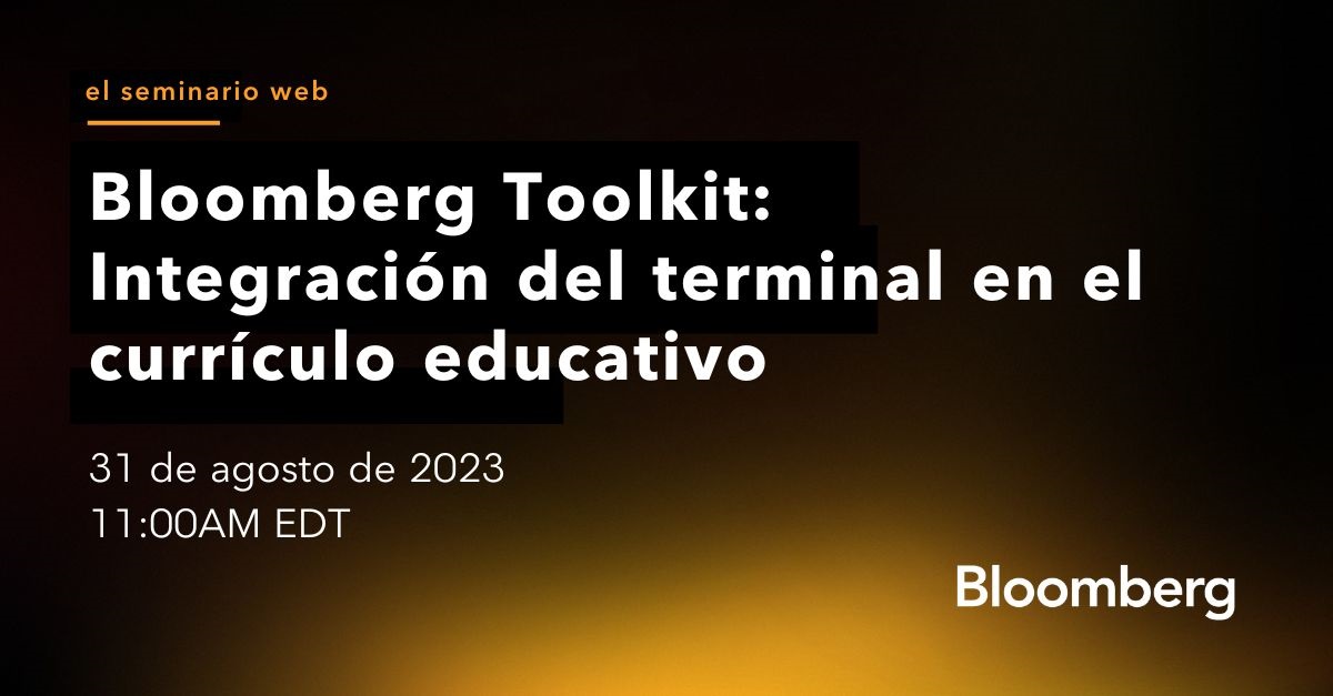 Bloomberg Toolkit: Integración del terminal en el currículo educativo ...